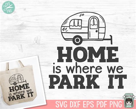 Home Is Where We Park It Svg Camper Svg Camping Svg Adventure Svg