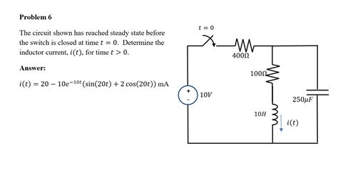 Solved Problem 6the Circuit Shown Has Reached Steady State