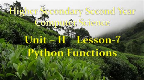 12th Computer Science Unit Ii Chapter 7 Python Functions Part 3 Em