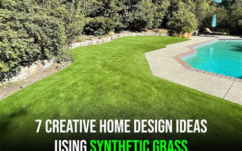 7 Creative Home Design Ideas Using Synthetic Grass In Tracy
