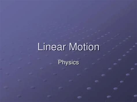 PPT Linear Motion PowerPoint Presentation Free Download ID 4071163