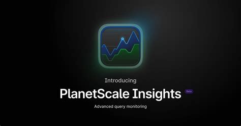 planetscale insights advanced query monitoring r programming