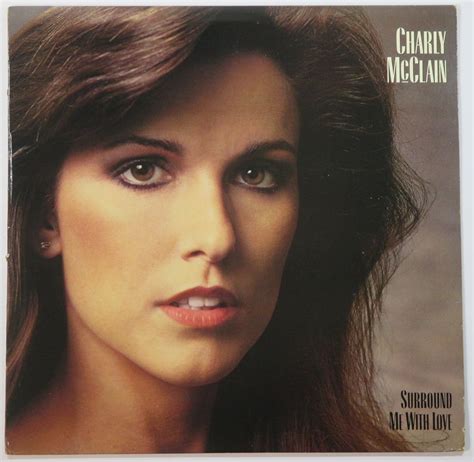 Surround Me With Love Charly Mcclain Cds And Vinyl