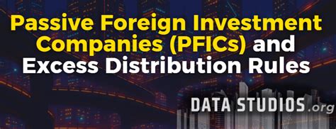 Passive Foreign Investment Companies Pfics And Excess Distribution Rules