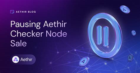Pausing Aethir Checker Node Sale