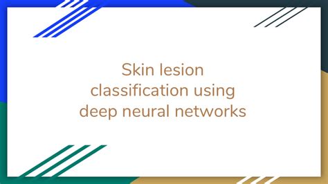 Ppt Skin Lesion Classification Using Deep Neural Networks Skin