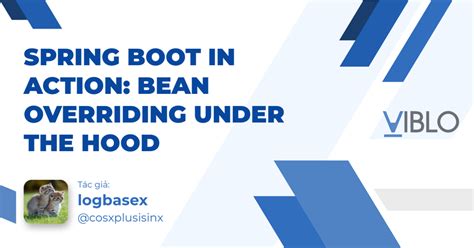 Spring Boot In Action Bean Overriding Under The Hood