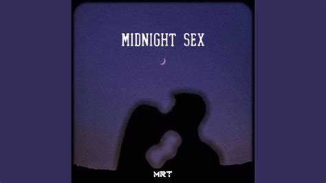 Midnight Sex Youtube