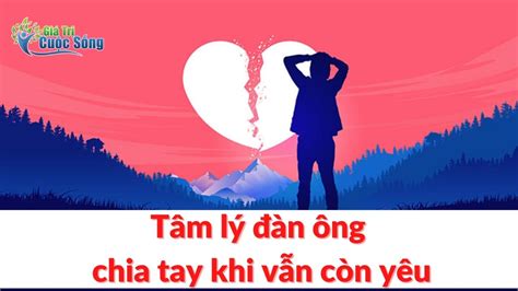 T M L N Ng Chia Tay Khi V N C N Y U Nh Th N O