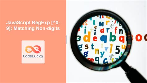 Javascript Regexp 0 9 Matching Digits Codelucky