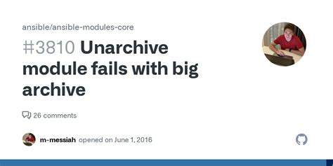 Unarchive Module Fails With Big Archive · Issue 3810 · Ansibleansible Modules Core · Github