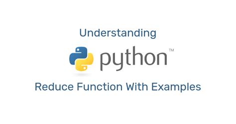 Understanding The Python Reduce Function With Examples By Melvin K Codeburst