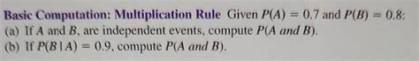 Solved Basic Computation Multiplication Rule Given P A Chegg Com