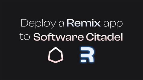 Deploy A Remix Application To Software Citadel Rremixrun