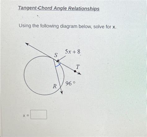 Solved Tangent Chord Angle Relationships Using The Following