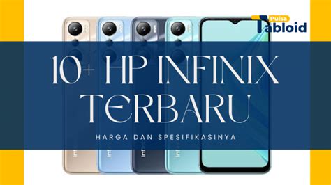 Hp Infinix Terbaru Beserta Harga Spesifikasi Januari Tabloidpulsa