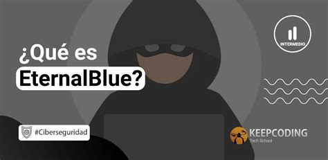 EternalBlue Guía de uso 2025 KeepCoding Bootcamps