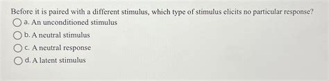 Solved Before It Is Paired With A Different Stimulus Which