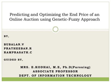 Predicting And Optimizing The End Price Of An Online Auction Using