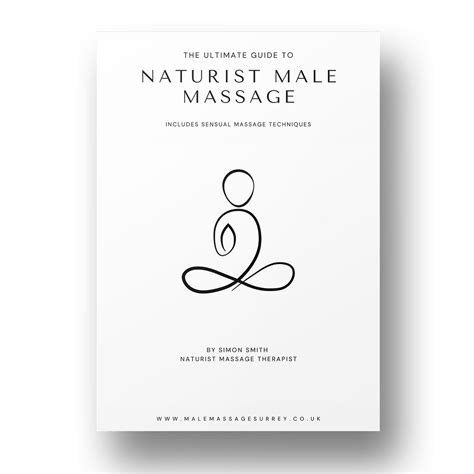 The Ultimate Guide To Male Naturist Massage Male Massage Surrey