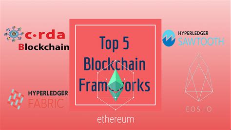 Top 5 Blockchain Frameworks In 2023 Coinmonks