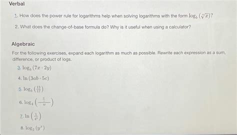 Solved Verbal How Does The Power Rule For Logarithms Help Chegg Com