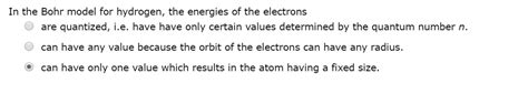Solved In The Bohr Model For Hydrogen The Energies Of The Electrons