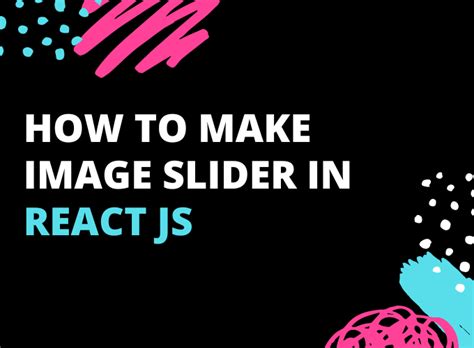 How To Make Image Slider In React React Js Guru