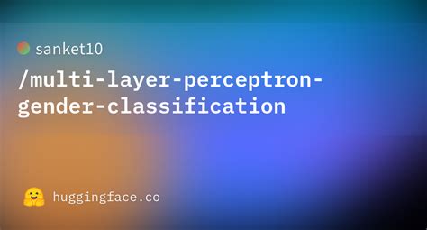 Sanket10multi Layer Perceptron Gender Classification · Hugging Face
