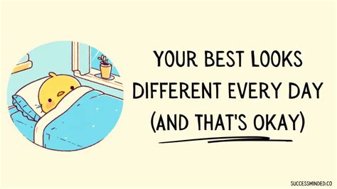 Why Your Best Looks Different Every Day And Why Thats Okay Success Minded