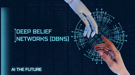 Deep Belief Networks Dbns