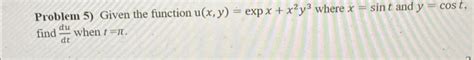 Solved Problem 5 ﻿given The Function Uxyexpxx2y3