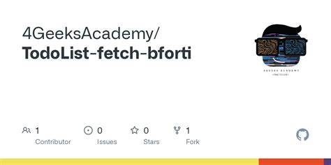 GitHub 4GeeksAcademy TodoList Fetch Bforti