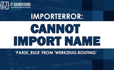 Importerror Cannot Import Name Parserule From Werkzeugrouting