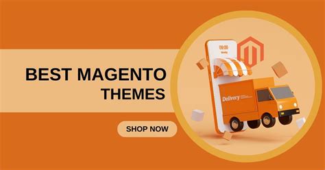 10 Best Magento Themes For Your Ecommerce Store In 2025