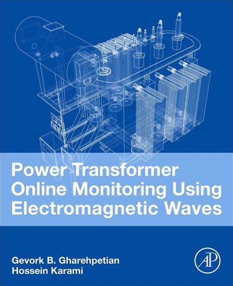 Power Transformer Online Monitoring Using Electromagnetic Waves 9780128228012 Bol