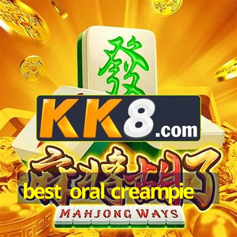 Best Oral Creampie Ufra