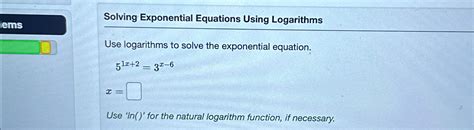 Solved Solving Exponential Equations Using Logarithmsuse Chegg