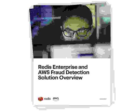 使用 Redis 和 Aws 增强欺诈检测系统 Redis Redis 内存数据库