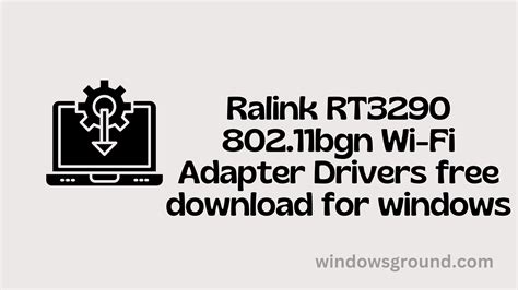 Ralink RT3290 802.11bgn Wi-Fi Adapter Drivers free download for windows
