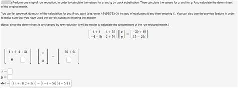 Solved Perform One Step Of Row Reduction In Order To Chegg Com