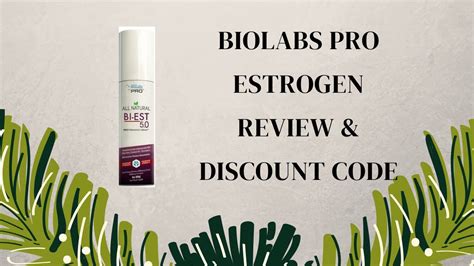 Biolabs Pro Estrogen Bi Est 50 Review And Coupon Code Youtube