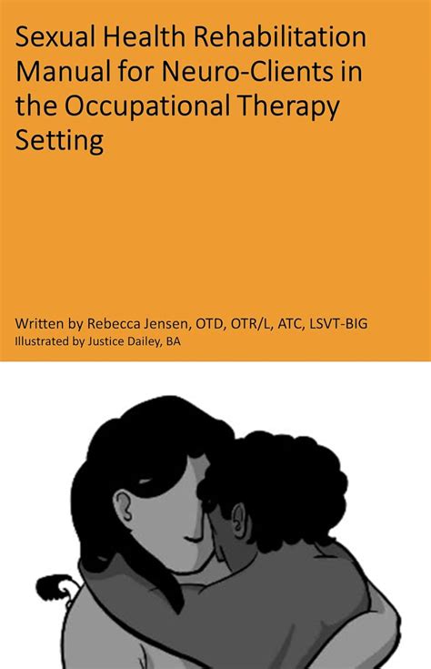 Sexual Health Rehabilitation Manual For Neuro Clients In The Occupational Therapy Setting