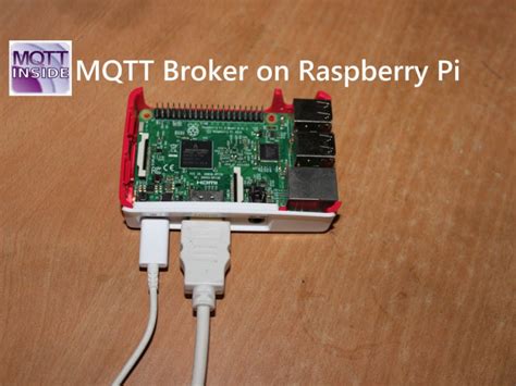 Mosquitto Mqtt Broker On Raspberry Pi 3