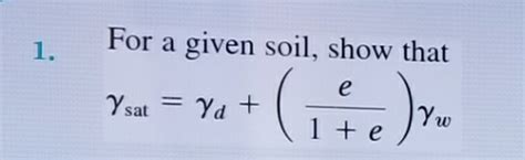 Solved For A Given Soil Show That E Chegg Com