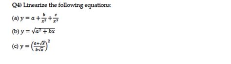 Solved Linearize The Following Equations Y A Bx2