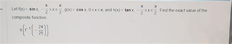 Solved Let F X Sinx −2π≤x≤2π G X Cosx 0≤x≤π And
