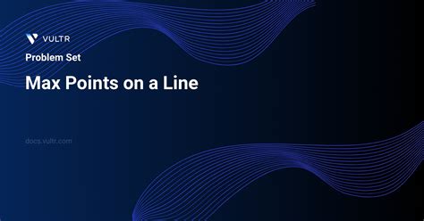 149 Max Points On A Line Solutions And Explanation Vultr Docs