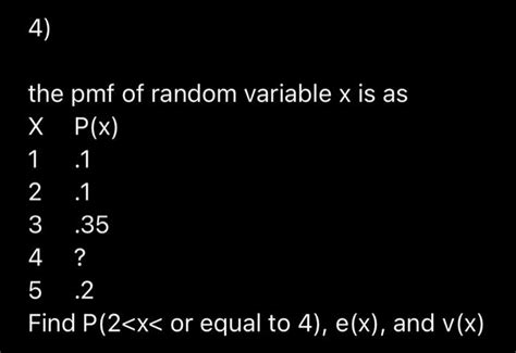 The Pmf Of Random Variable X Is As