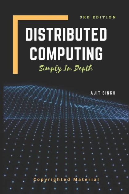 Distributed Computing Simply In Depth By Ajit Singh Paperback Barnes And Noble®